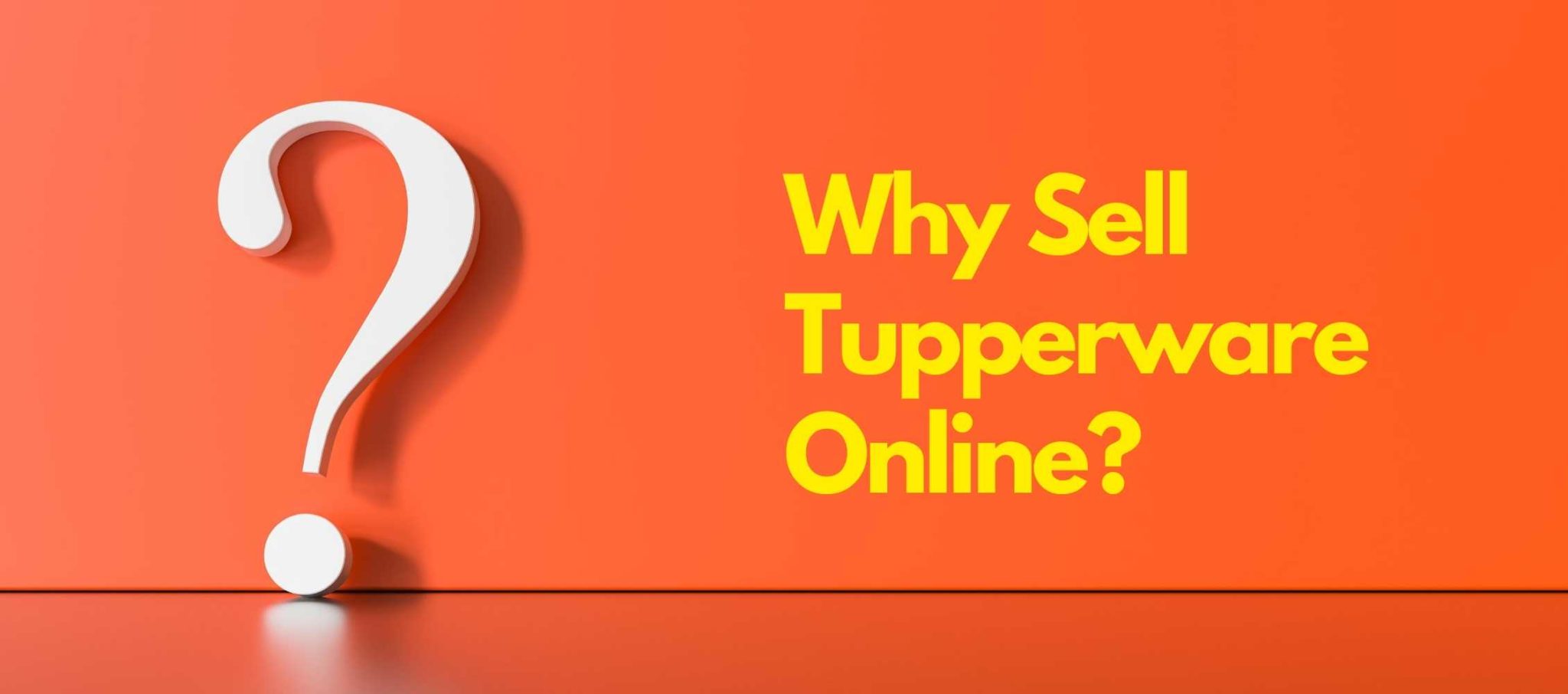 Here’s How to Sell Tupperware Online | Sheepbuy Blog