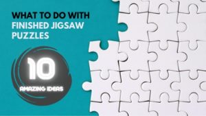 What to Do With Your Jigsaw Puzzle When Finished? | Sheepbuy Blog